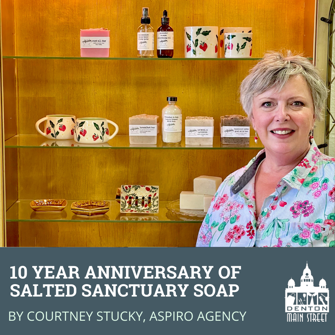 10 Year Anniversary of Salted Sanctuary Soap – Denton Main Street ...